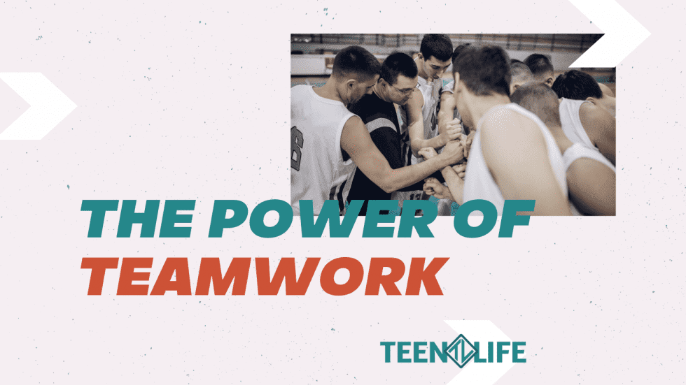 Teamwork is a Superpower | Teen Life